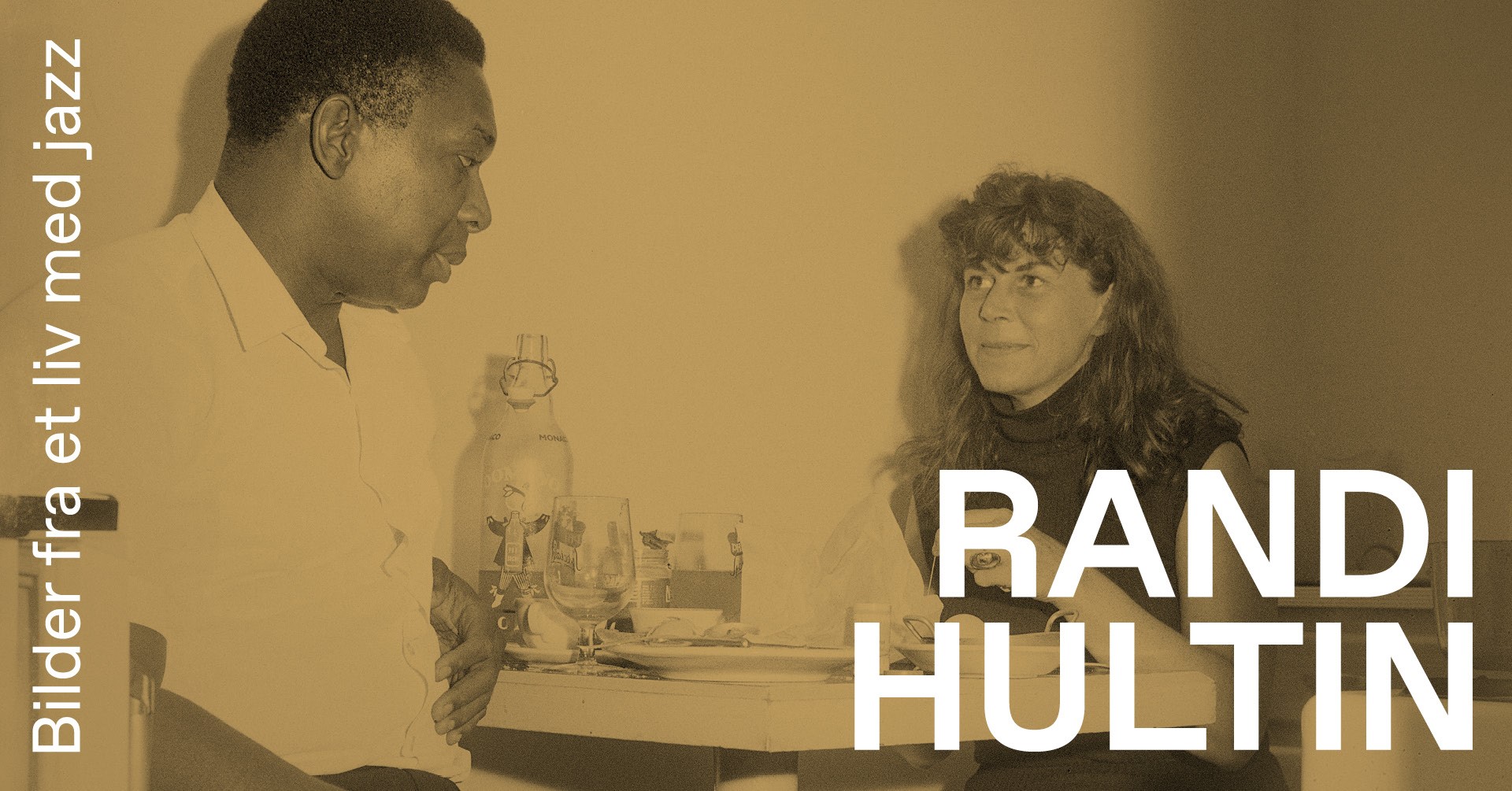 Randi Hultin | Bilder fra et liv med jazz | Nasjonalbiblioteket