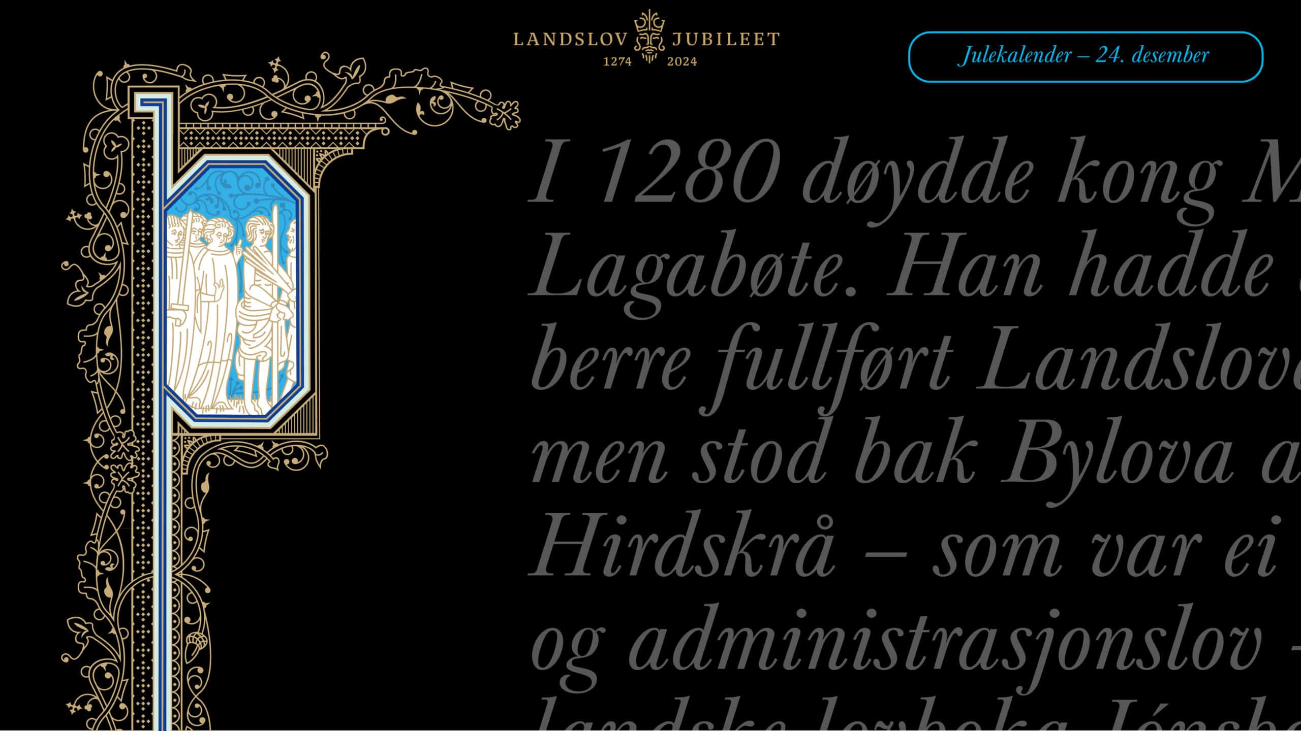 Luke 24 — Himmelsk song: Julekalender om Magnus Lagabøte ...